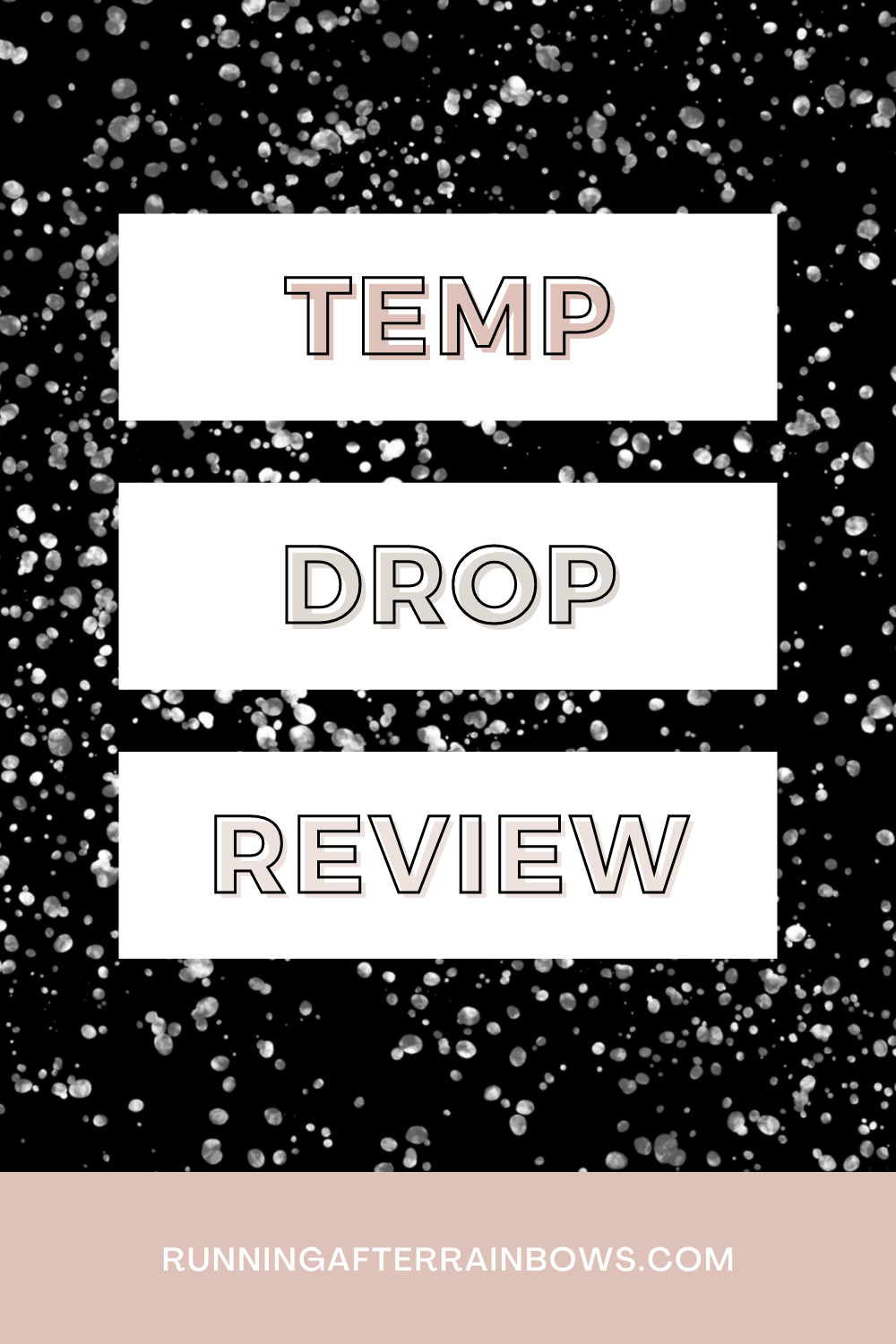 TempDrop Review – Running After Rainbows